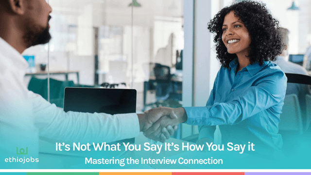 It’s Not What You Say It’s How You Say it: Mastering the Interview ...